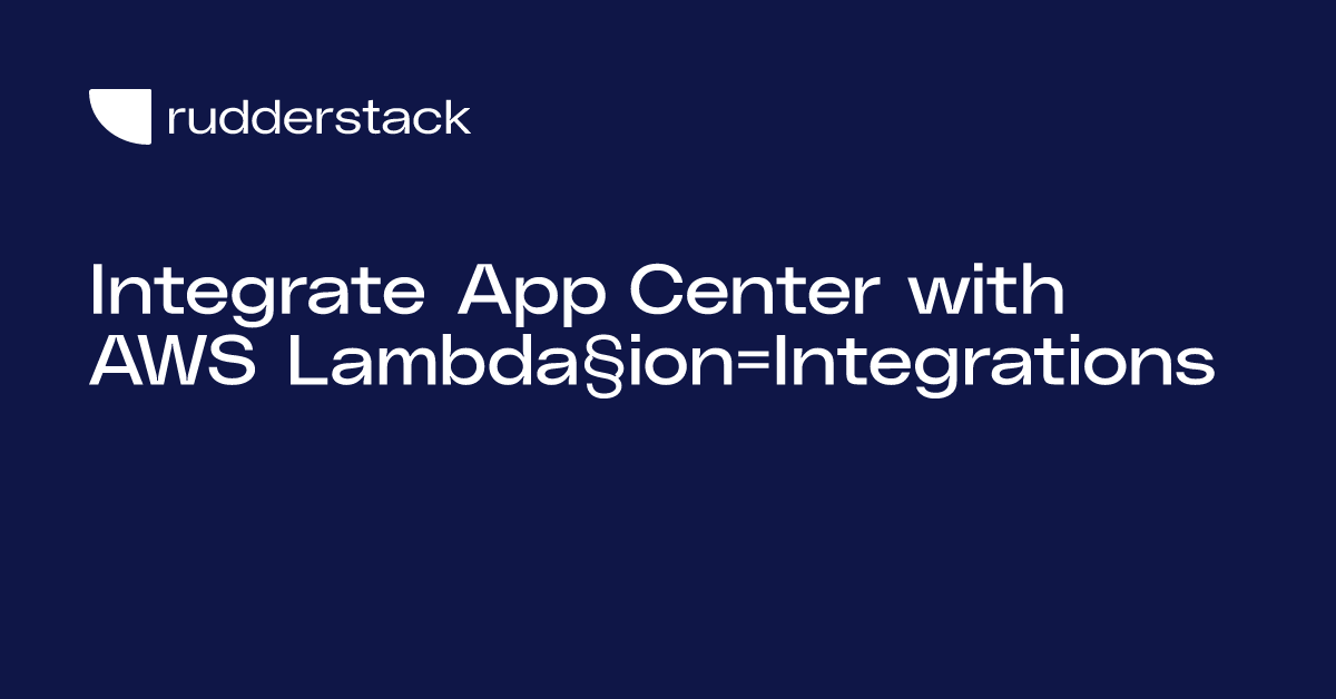 Integrate App Center with AWS Lambda Integrate App Center with AWS Lambda